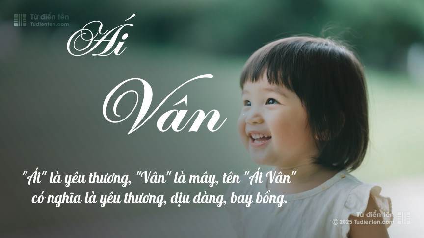 Tên Ái Vân: Ý nghĩa, Phân tích, Phong thủy và Thần số học