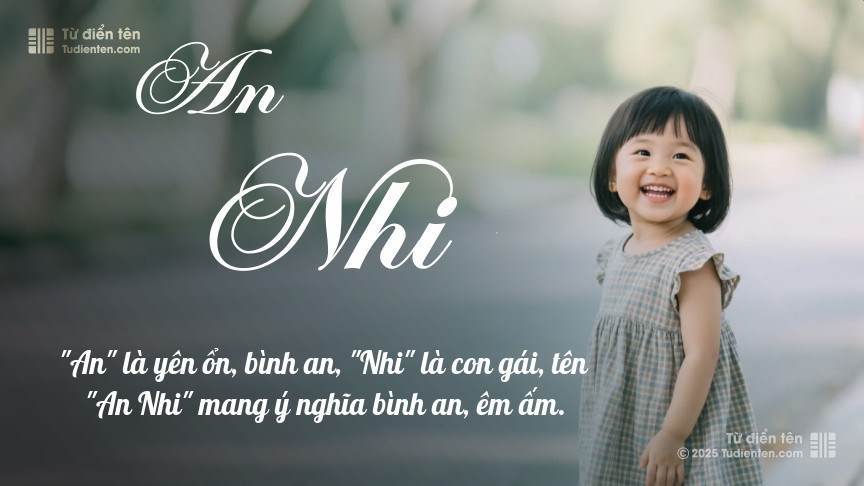 Tên An Nhi: Ý nghĩa, Phân tích, Phong thủy và Thần số học