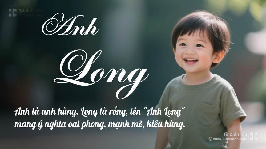 Tên Anh Long: Ý nghĩa, Phân tích, Phong thủy và Thần số học