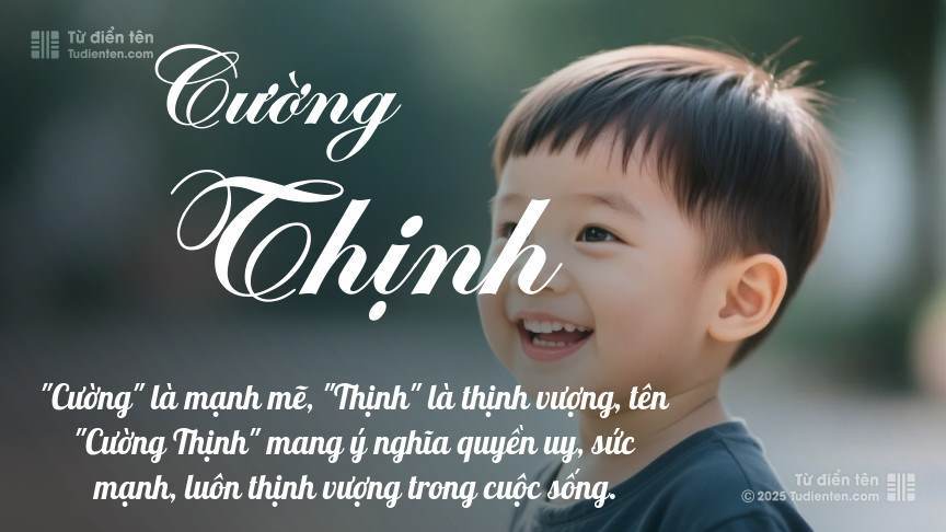Tên Cường Thịnh: Ý nghĩa, Phân tích, Phong thủy và Thần số học