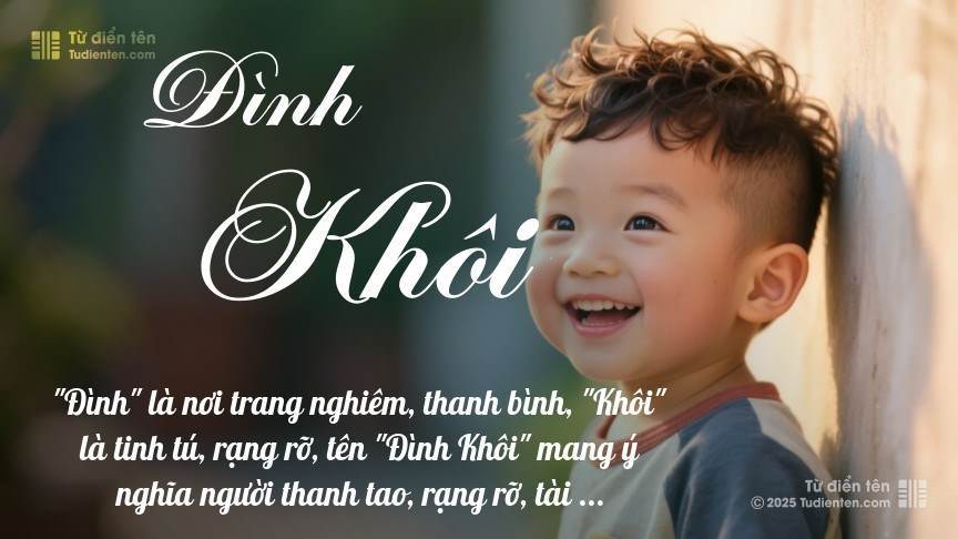 Tên Đình Khôi: Ý nghĩa, Phân tích, Phong thủy và Thần số học