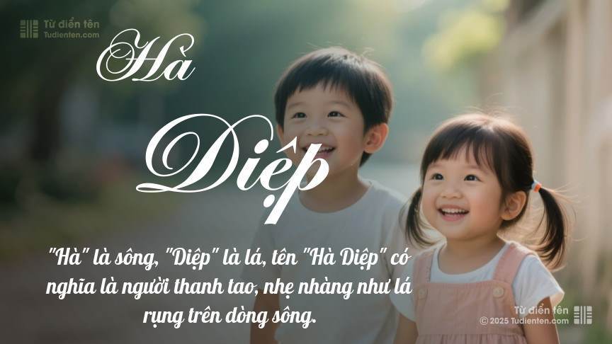 Tên Hà Diệp: Ý nghĩa, Phân tích, Phong thủy và Thần số học