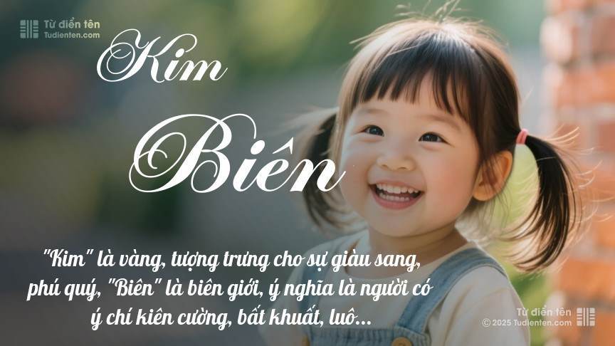 Tên Kim Biên: Ý nghĩa, Phân tích, Phong thủy và Thần số học