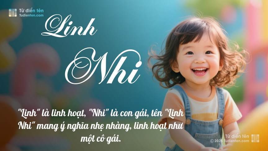 Tên Linh Nhi: Ý nghĩa, Phân tích, Phong thủy và Thần số học