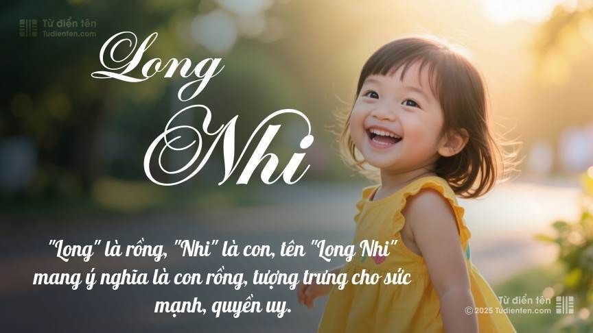 Tên Long Nhi: Ý nghĩa, Phân tích, Phong thủy và Thần số học