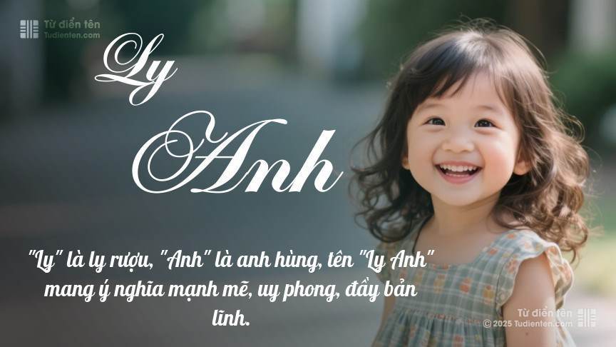 Tên Ly Anh: Ý nghĩa, Phân tích, Phong thủy và Thần số học
