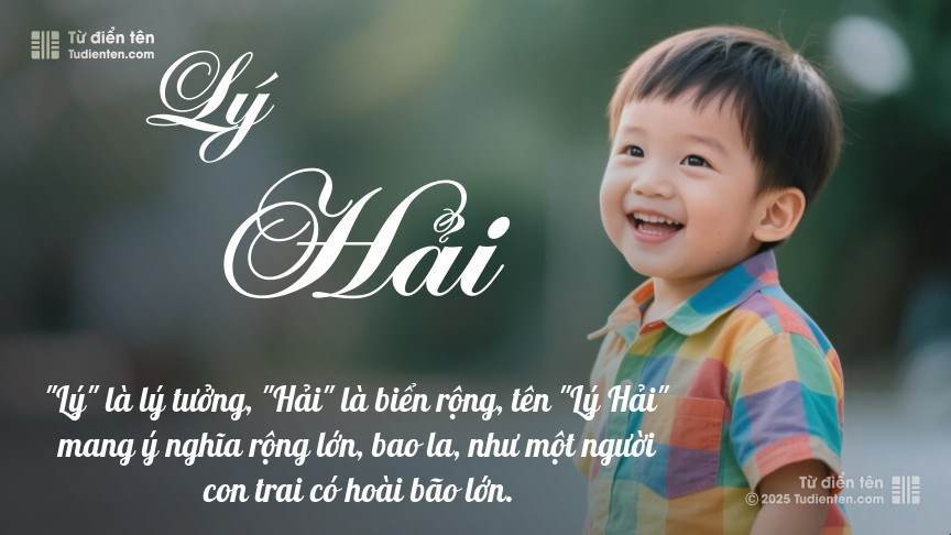 Tên Lý Hải: Ý nghĩa, Phân tích, Phong thủy và Thần số học