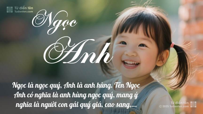 Tên Ngọc Anh: Ý nghĩa, Phân tích, Phong thủy và Thần số học