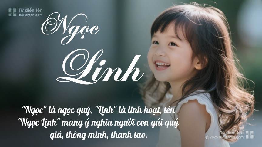 Tên Ngọc Linh: Ý nghĩa, Phân tích, Phong thủy và Thần số học