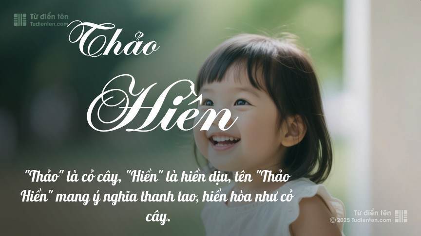 Tên Thảo Hiền: Ý nghĩa, Phân tích, Phong thủy và Thần số học