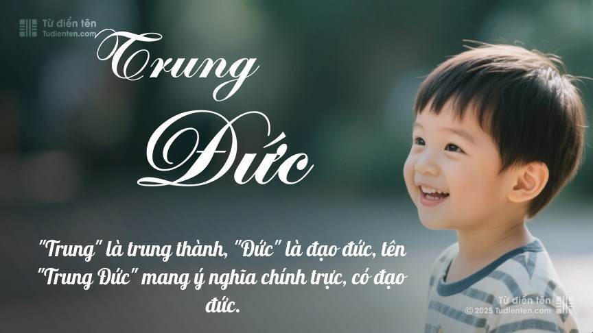 Tên Trung Đức: Ý nghĩa, Phân tích, Phong thủy và Thần số học