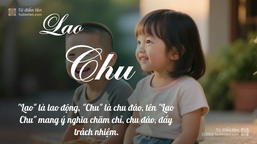 Tên Lao Chu: Ý nghĩa, Phân tích, Phong thủy và Thần số học