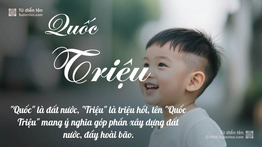 Tên Quốc Triệu: Ý nghĩa, Phân tích, Phong thủy và Thần số học