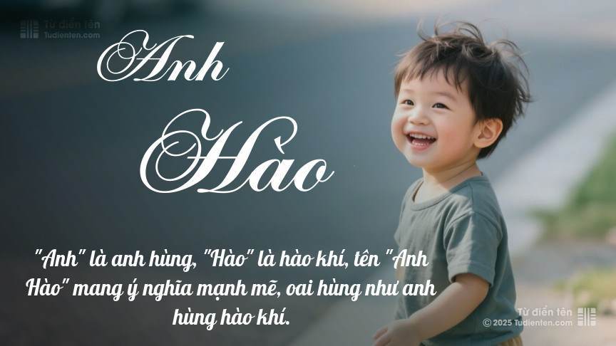 Tên Anh Hào: Ý nghĩa, Phân tích, Phong thủy và Thần số học