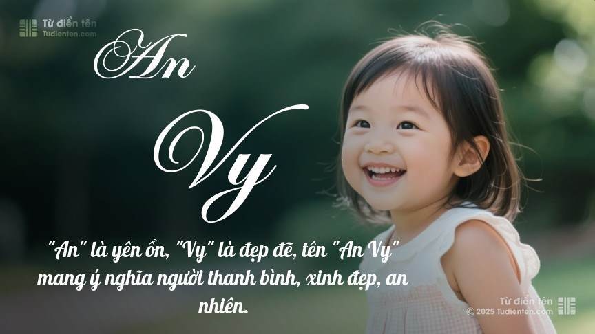 Tên An Vy: Ý nghĩa, Phân tích, Phong thủy và Thần số học