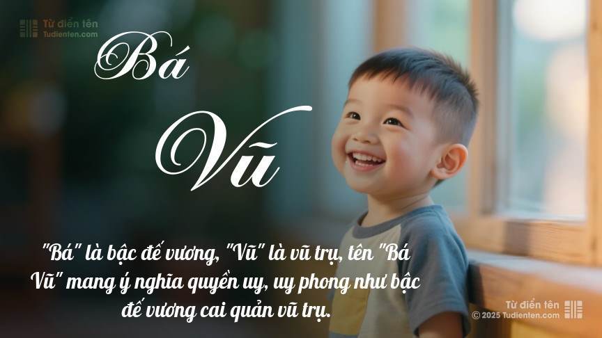 Tên Bá Vũ: Ý nghĩa, Phân tích, Phong thủy và Thần số học