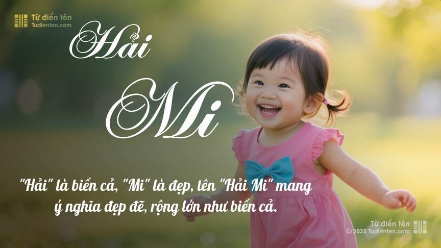 Tên Hải Mi: Ý nghĩa, Phân tích, Phong thủy và Thần số học