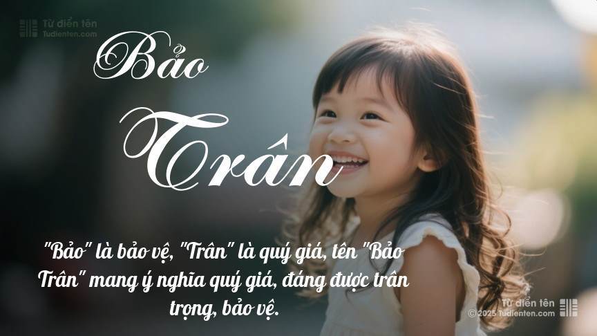 Tên Bảo Trân: Ý nghĩa, Phân tích, Phong thủy và Thần số học
