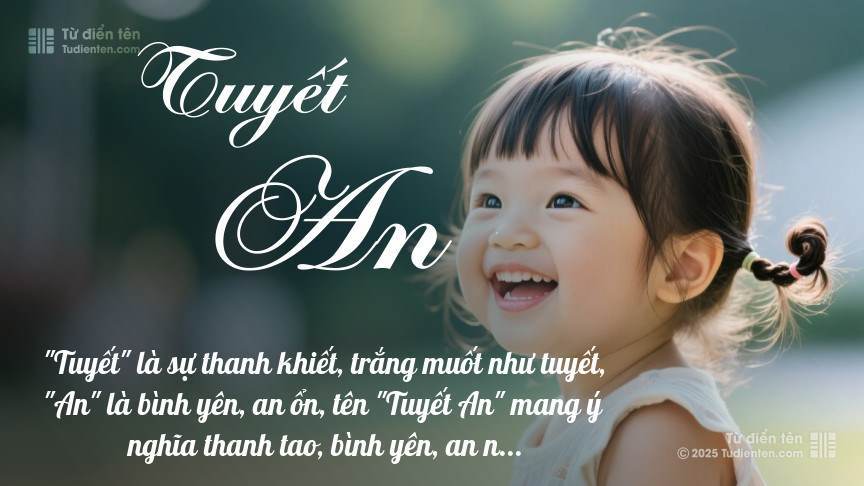 Tên Tuyết An: Ý nghĩa, Phân tích, Phong thủy và Thần số học