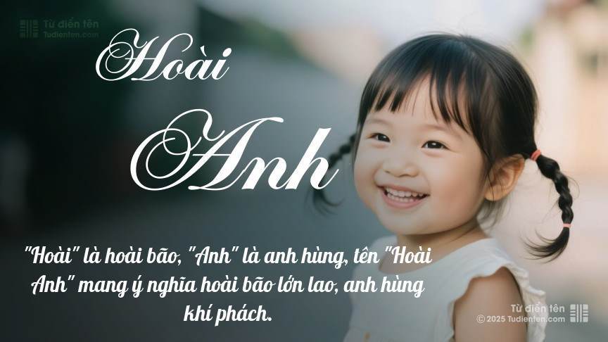 Tên Hoài Anh: Ý nghĩa, Phân tích, Phong thủy và Thần số học