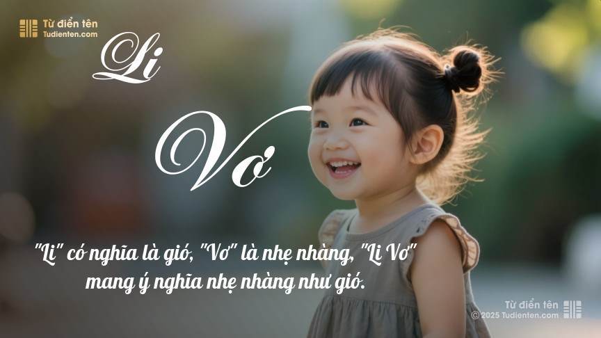 Tên Li Vơ: Ý nghĩa, Phân tích, Phong thủy và Thần số học