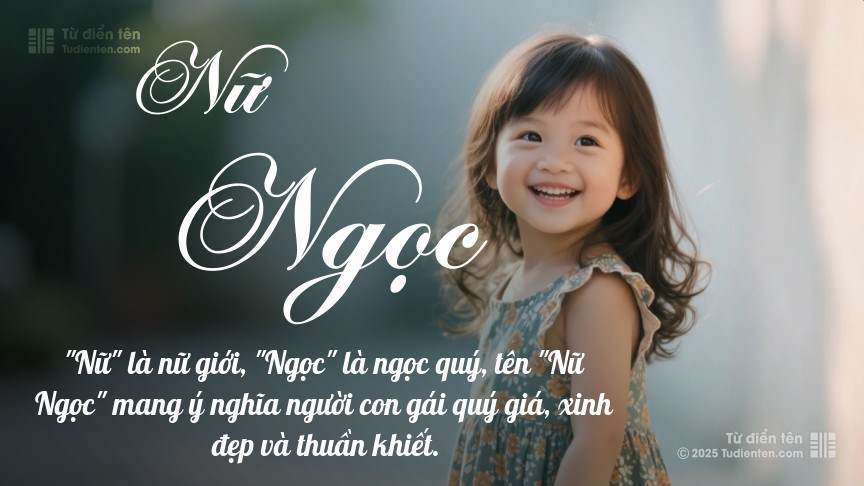 Tên Nữ Ngọc: Ý nghĩa, Phân tích, Phong thủy và Thần số học