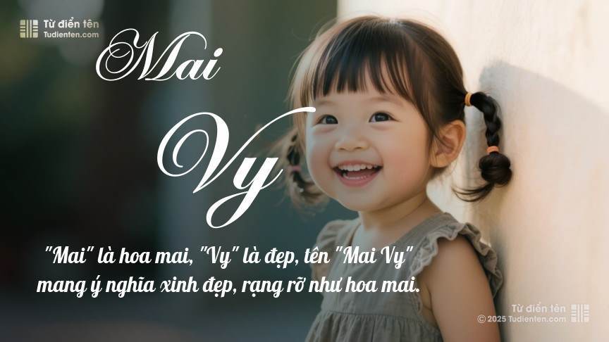 Tên Mai Vy: Ý nghĩa, Phân tích, Phong thủy và Thần số học