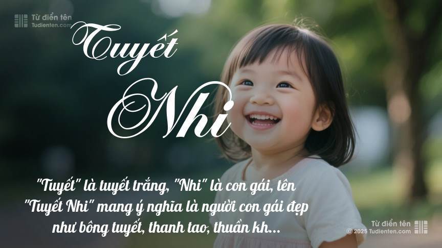 Tên Tuyết Nhi: Ý nghĩa, Phân tích, Phong thủy và Thần số học