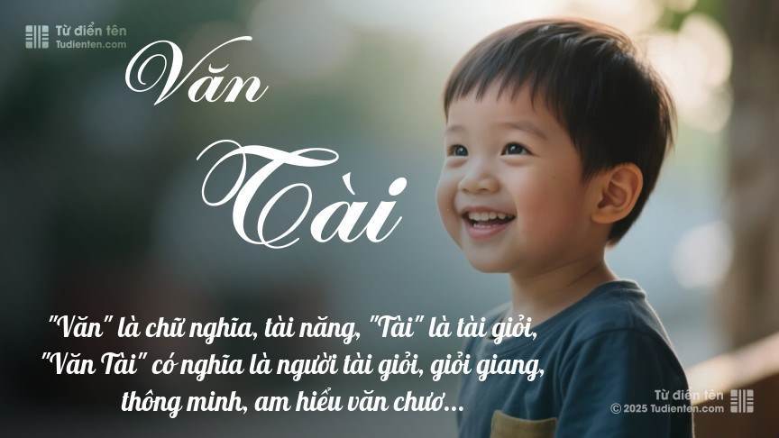 Tên Văn Tài: Ý nghĩa, Phân tích, Phong thủy và Thần số học