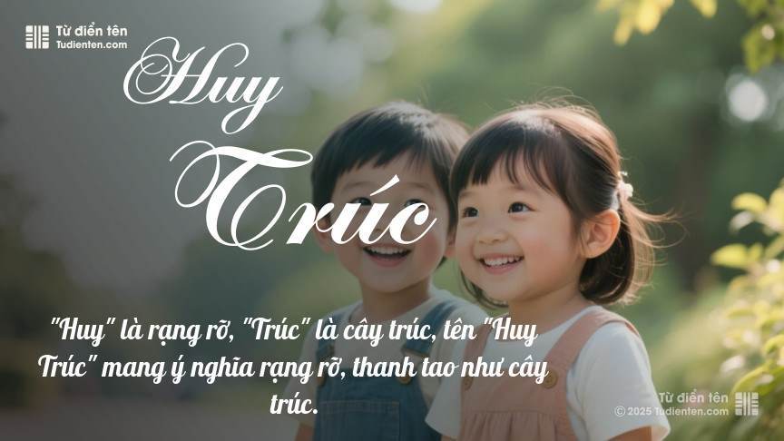 Tên Huy Trúc: Ý nghĩa, Phân tích, Phong thủy và Thần số học