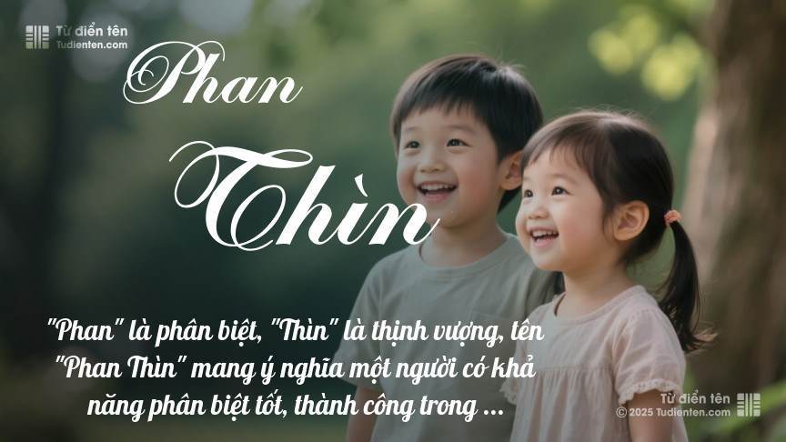 Tên Phan Thìn: Ý nghĩa, Phân tích, Phong thủy và Thần số học