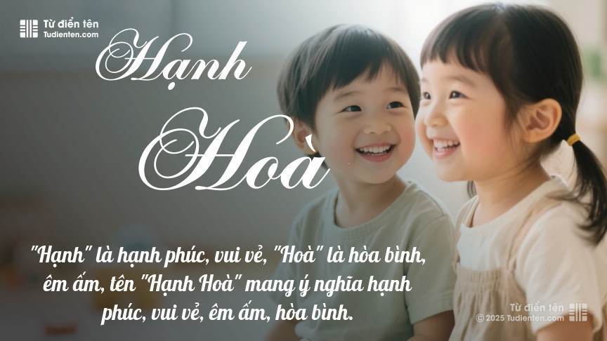 Tên Hạnh Hoà: Ý nghĩa, Phân tích, Phong thủy và Thần số học