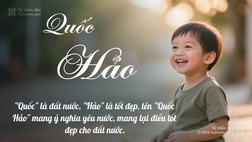 Tên Quốc Hảo: Ý nghĩa, Phân tích, Phong thủy và Thần số học