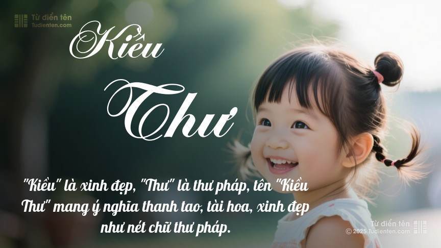 Tên Kiều Thư: Ý nghĩa, Phân tích, Phong thủy và Thần số học