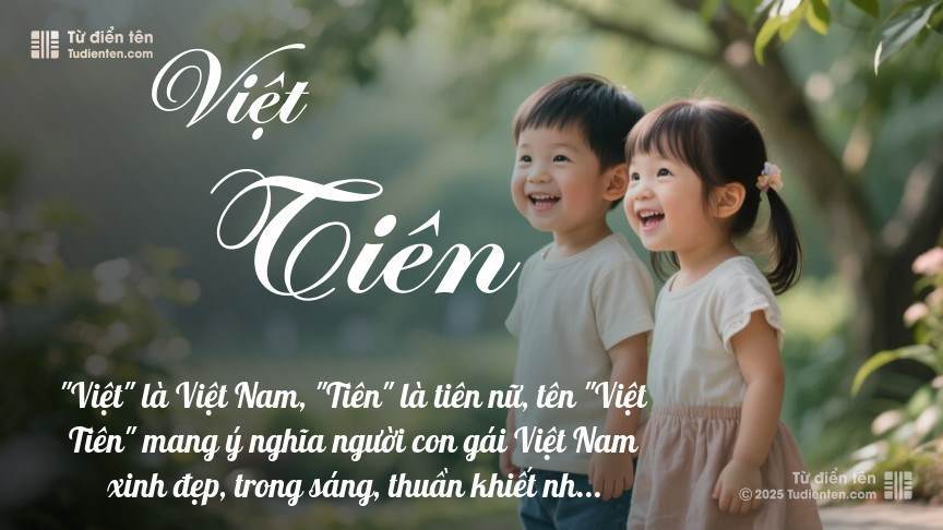Tên Việt Tiên: Ý nghĩa, Phân tích, Phong thủy và Thần số học
