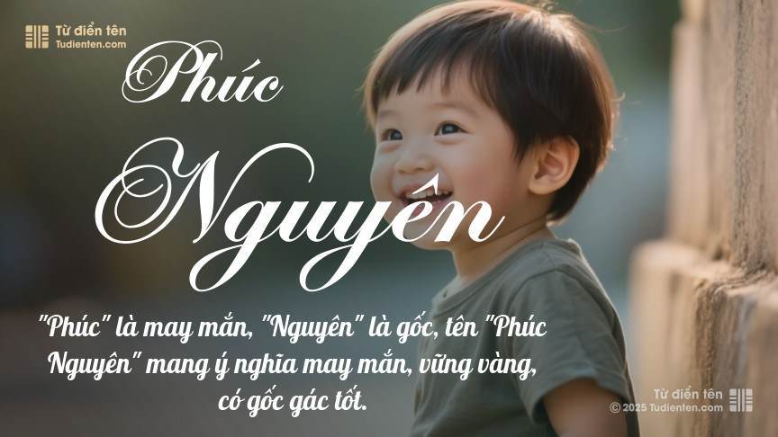 Tên Phúc Nguyên: Ý nghĩa, Phân tích, Phong thủy và Thần số học