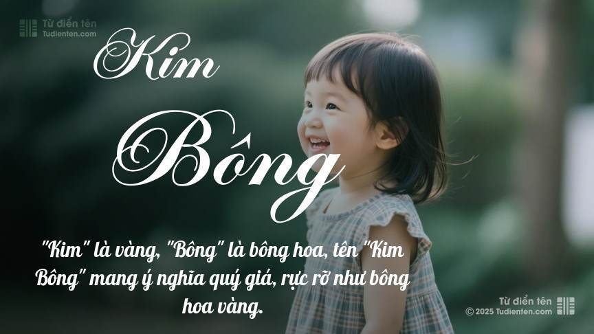 Tên Kim Bông: Ý nghĩa, Phân tích, Phong thủy và Thần số học