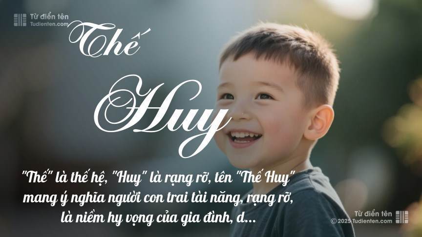 Tên Thế Huy: Ý nghĩa, Phân tích, Phong thủy và Thần số học