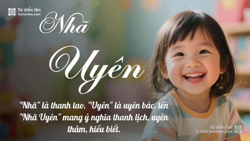 Tên Nhã Uyên: Ý nghĩa, Phân tích, Phong thủy và Thần số học