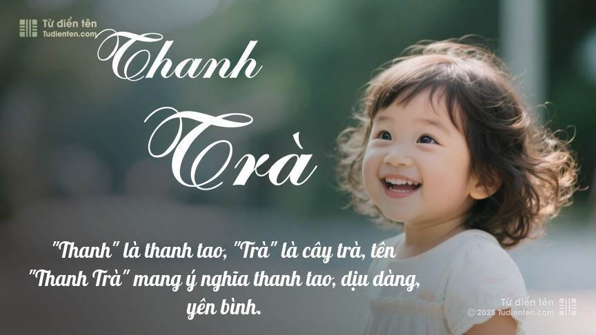 Tên Thanh Trà: Ý nghĩa, Phân tích, Phong thủy và Thần số học