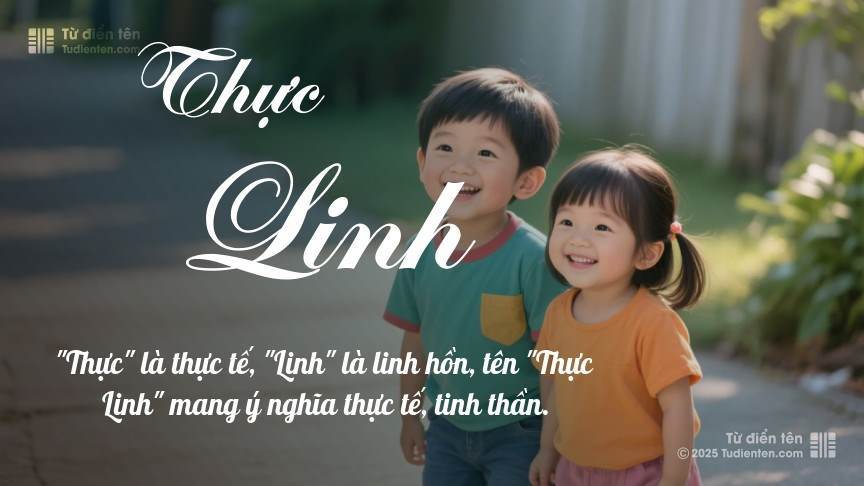 Tên Thực Linh: Ý nghĩa, Phân tích, Phong thủy và Thần số học