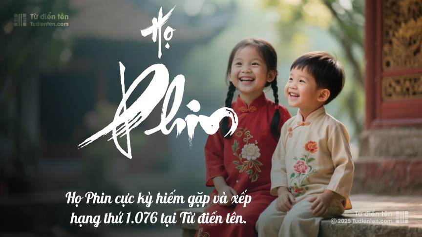 Tên con Trai họ Phin 3 chữ Hợp mệnh Thủy - Tên Đẹp & Hợp phong thuỷ