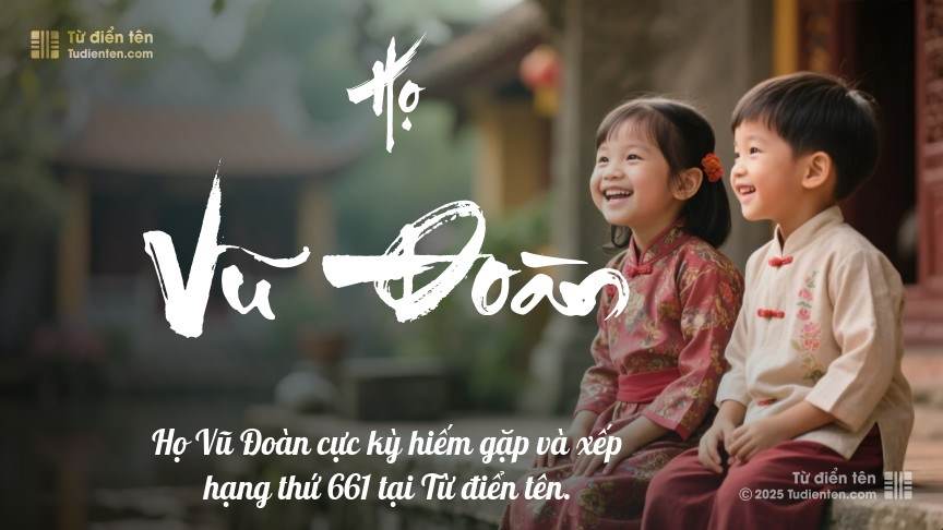 Tên con Trai họ Vũ Đoàn 4 chữ Phổ biến nhất - Tên Đẹp & Hay