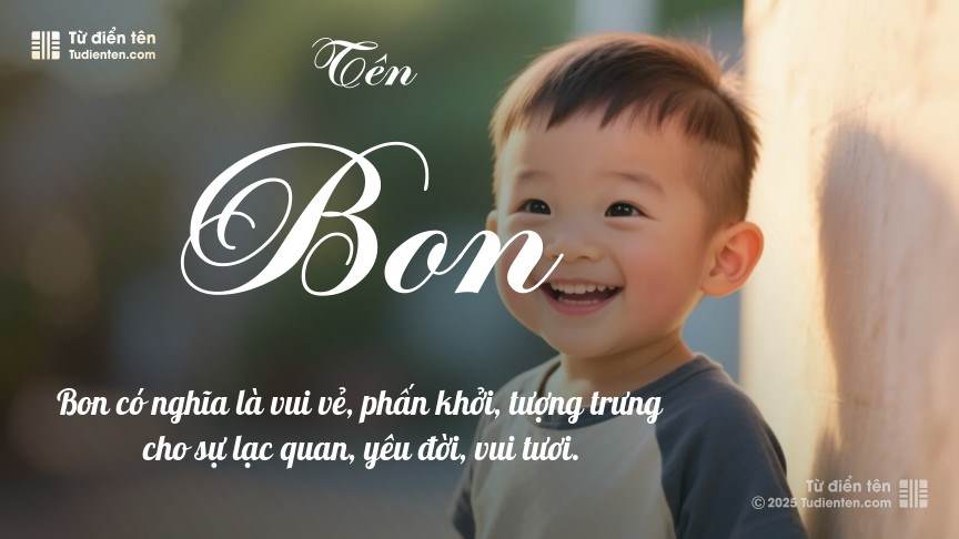 Tên Bon: Ý nghĩa, Phân tích, Hán Việt, Phong thủy và Thần số học
