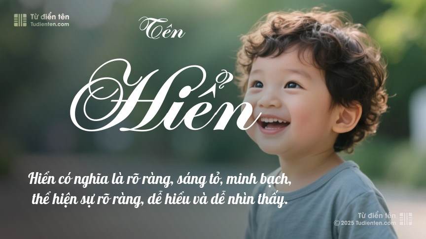 Tên Hiển: Ý nghĩa, Phân tích, Hán Việt, Phong thủy và Thần số học