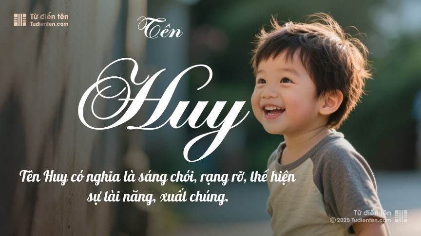 Tên Huy: Ý nghĩa, Phân tích, Hán Việt, Phong thủy và Thần số học