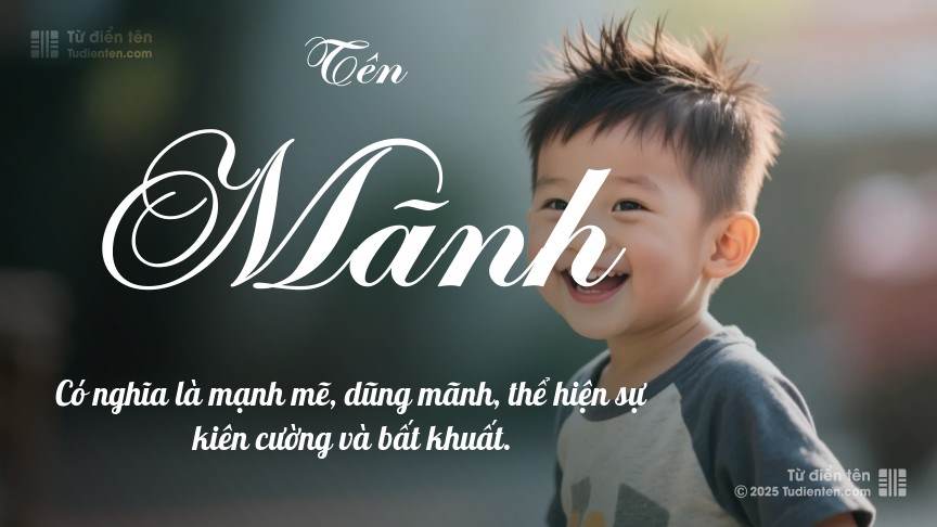Tên Mãnh: Ý nghĩa, Phân tích, Hán Việt, Phong thủy và Thần số học