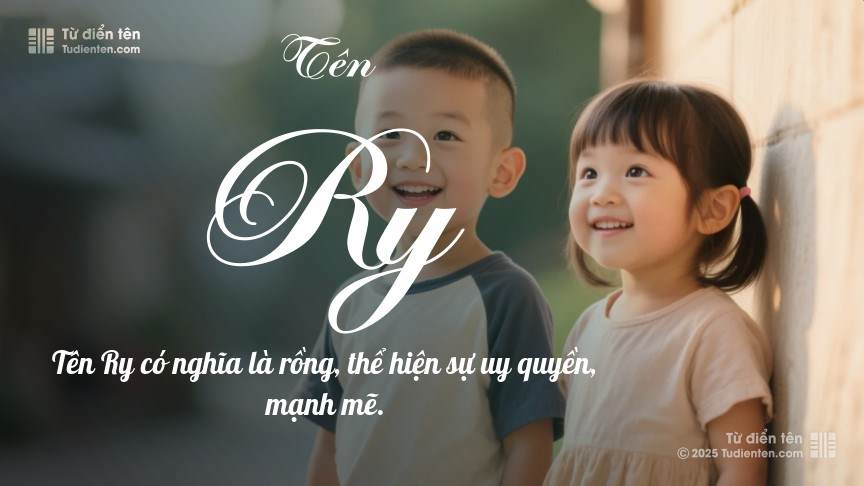 Tên Ry: Ý nghĩa, Phân tích, Phong thủy và Thần số học